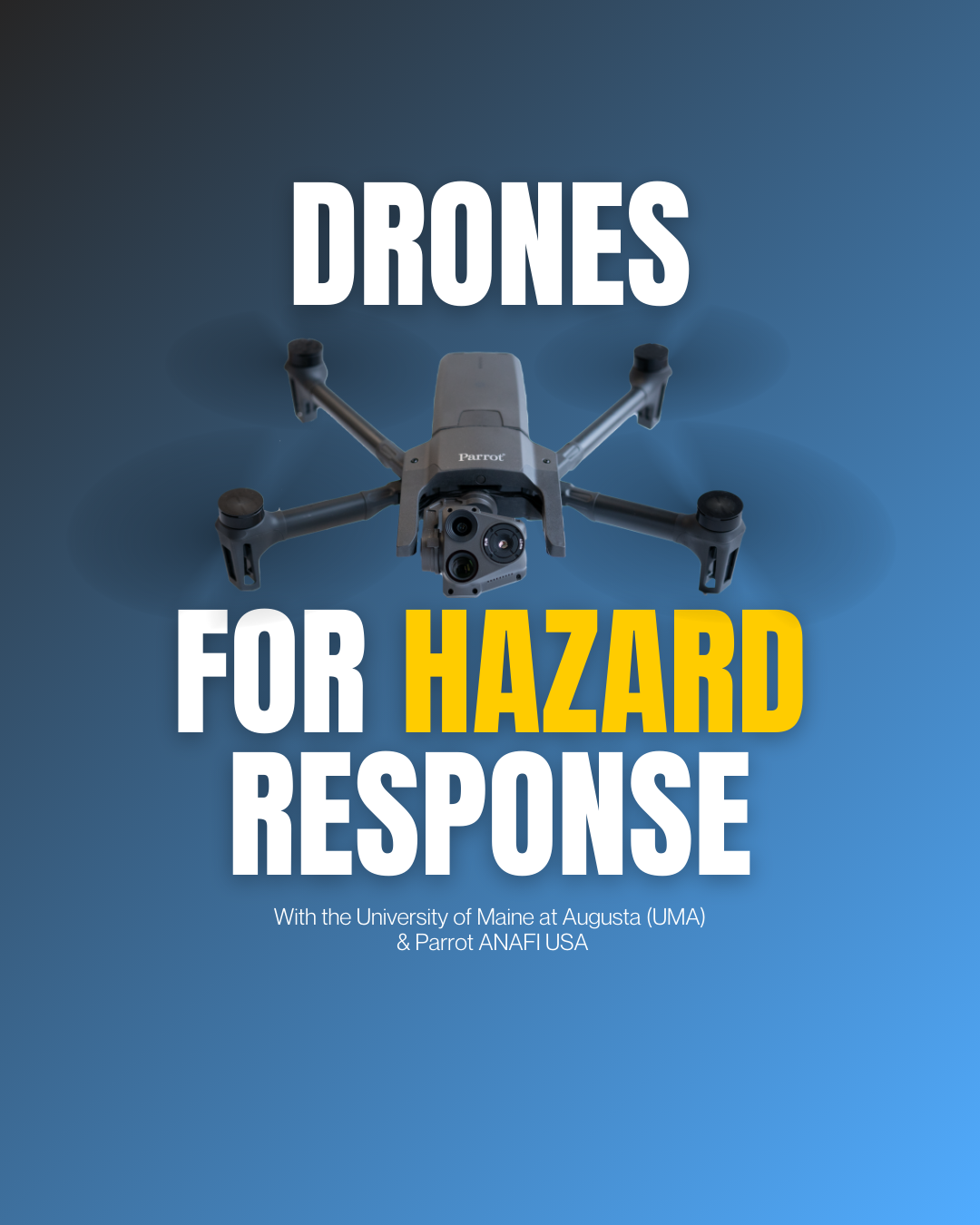 Drones for hazard response with the University of Maine at Augusta and ...